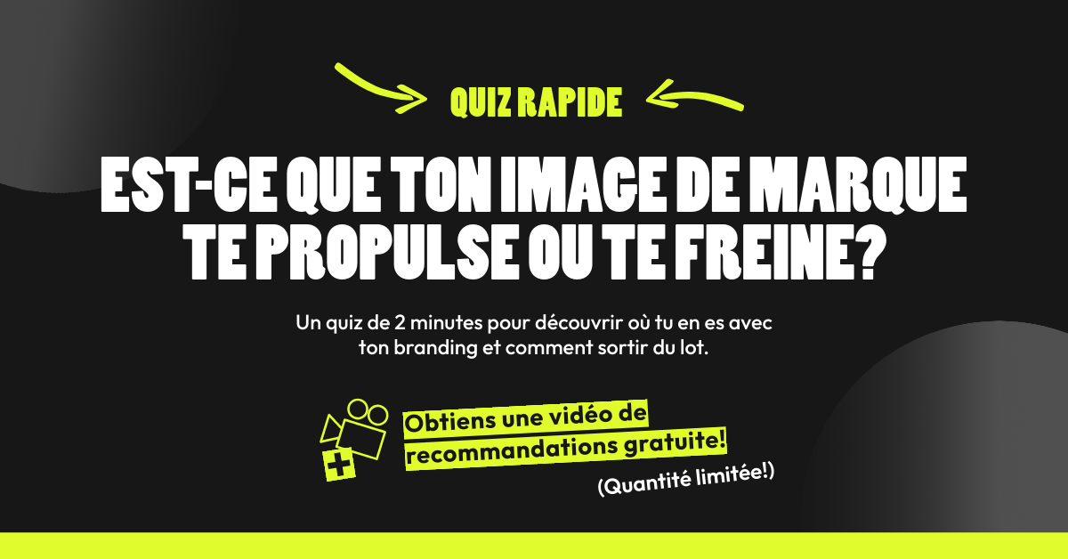 Fais le test : ton image de marque te sert-elle vraiment?
